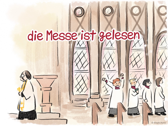 【今週のドイツ語】Die Messe ist gelesen.